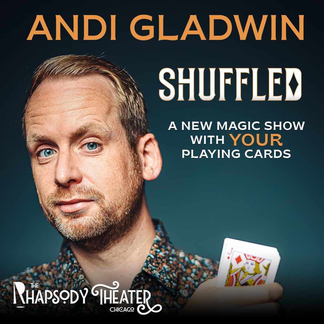 Andi Gladwin: Shuffled | Rhapsody Theater